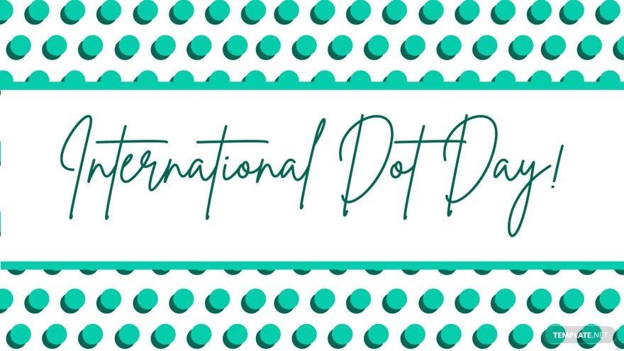 International Dot Day Greeting Card Background Template - Edit Online ...