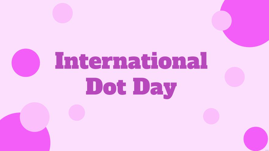 International Dot Day Photo Background Template - Edit Online ...