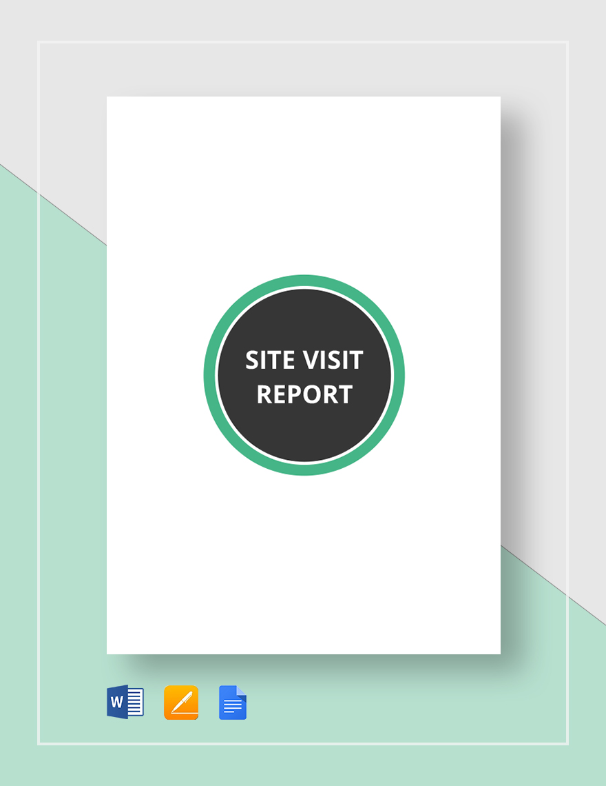 Sample Site Visit Report Template - Google Docs, Word | Template.net