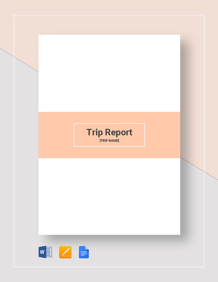 24+ Sample Trip Report Templates- Word, PDF, Google Docs, Apple Pages