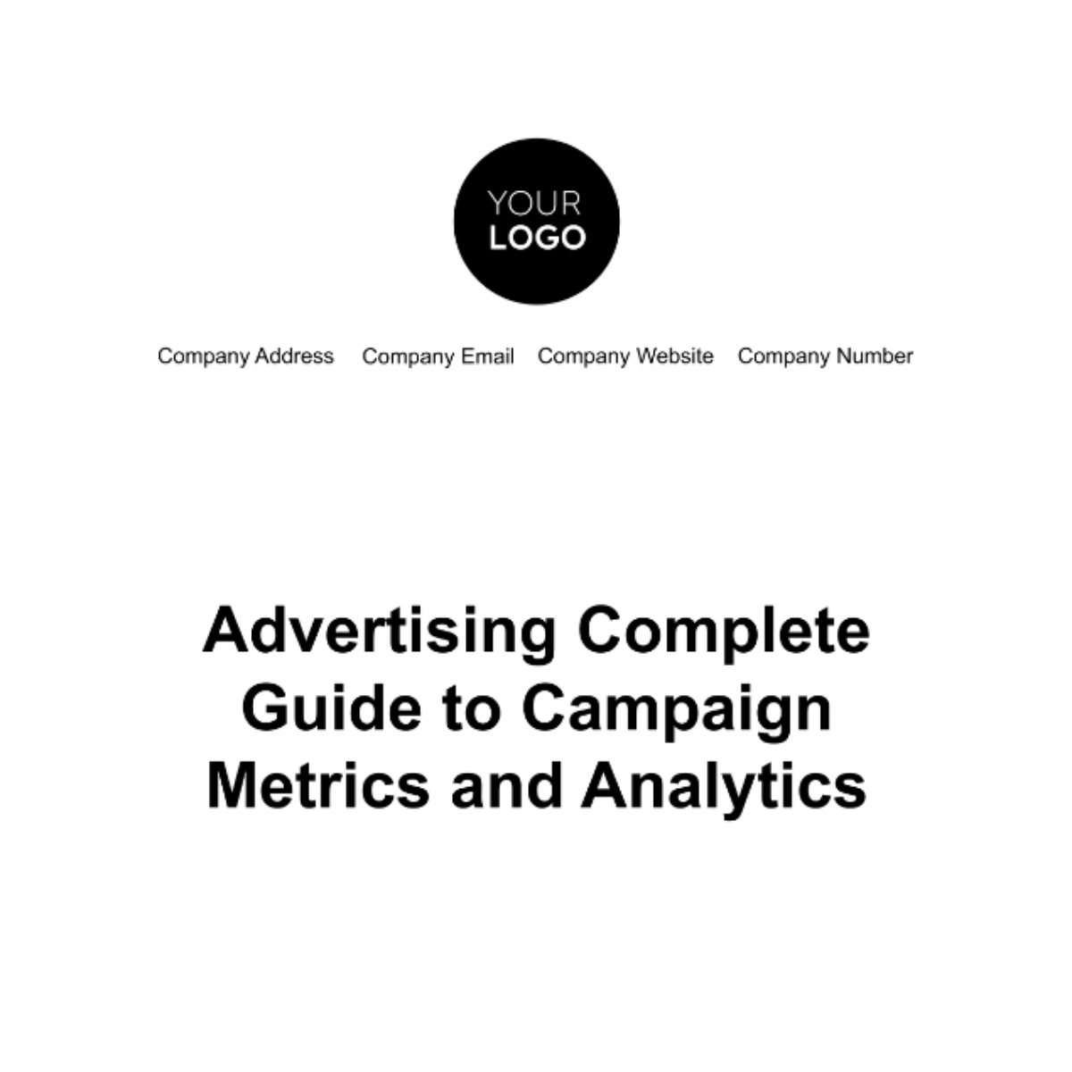 Advertising Complete Guide to Campaign Metrics and Analytics Template ...