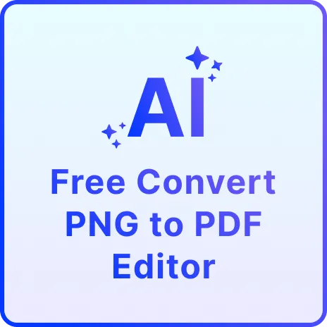 Free AI Convert PNG to PDF Editor, Online Image to PDF Converter