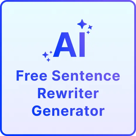 Free AI Sentence Rewriter, AI Sentence Rewriting Tool Online