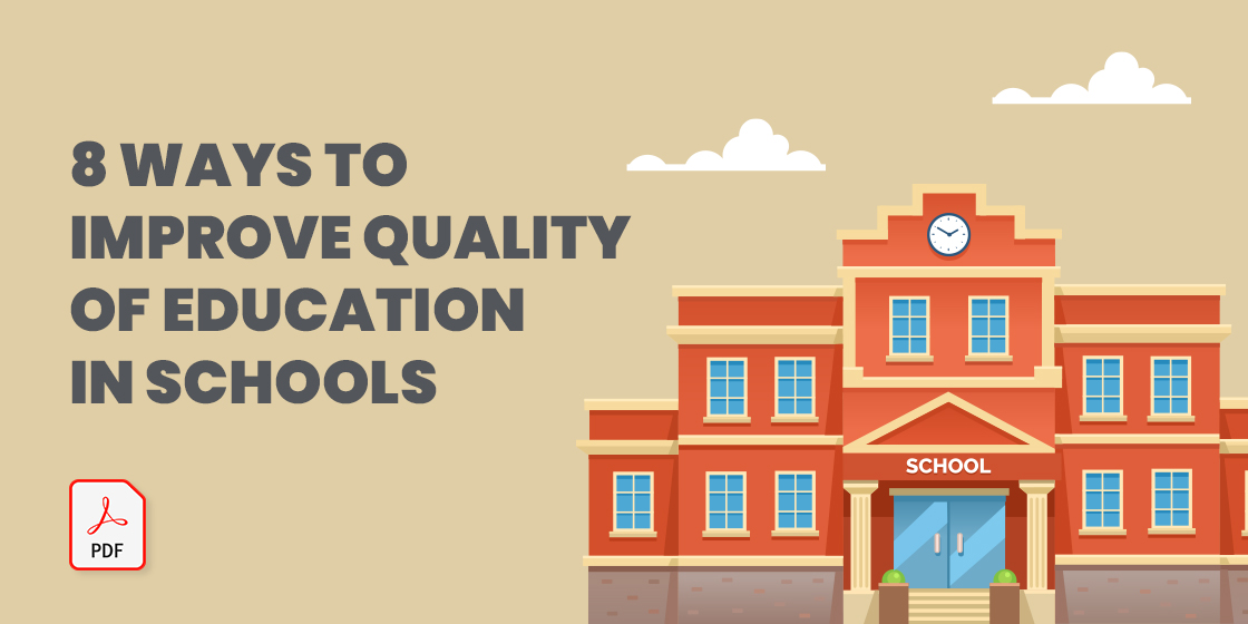 8 Ways To Improve Quality Of Education In Schools 8 Ways To Improve Quality Of Education In Schools