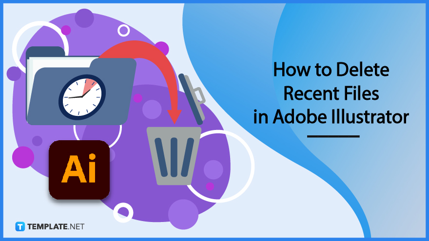 How To Delete Recent Files In Adobe Illustrator Templates Examples 2023